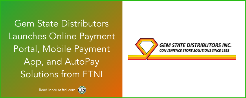 Gem State Distributors Launches Online, Mobile & AutoPay Solutions